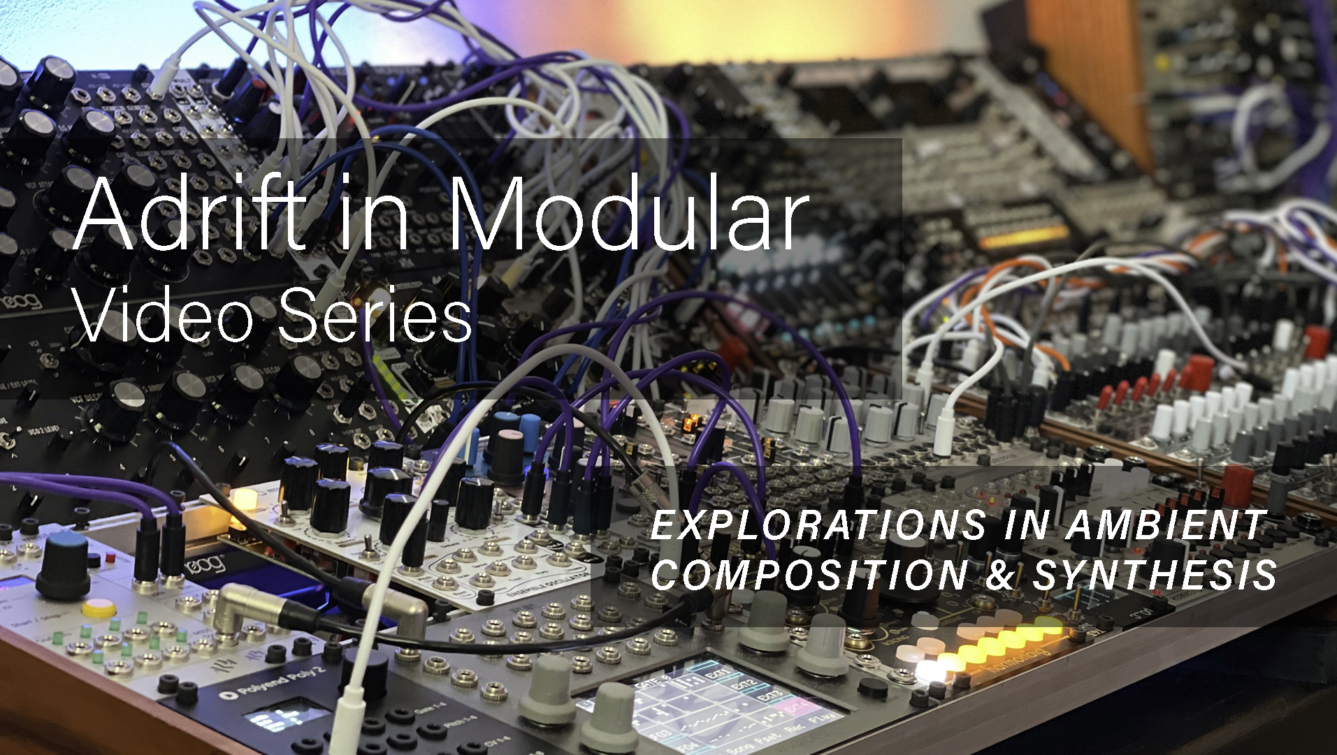 New Music in the Adrift in Modular Video Series! – Canopy Chase Sounds